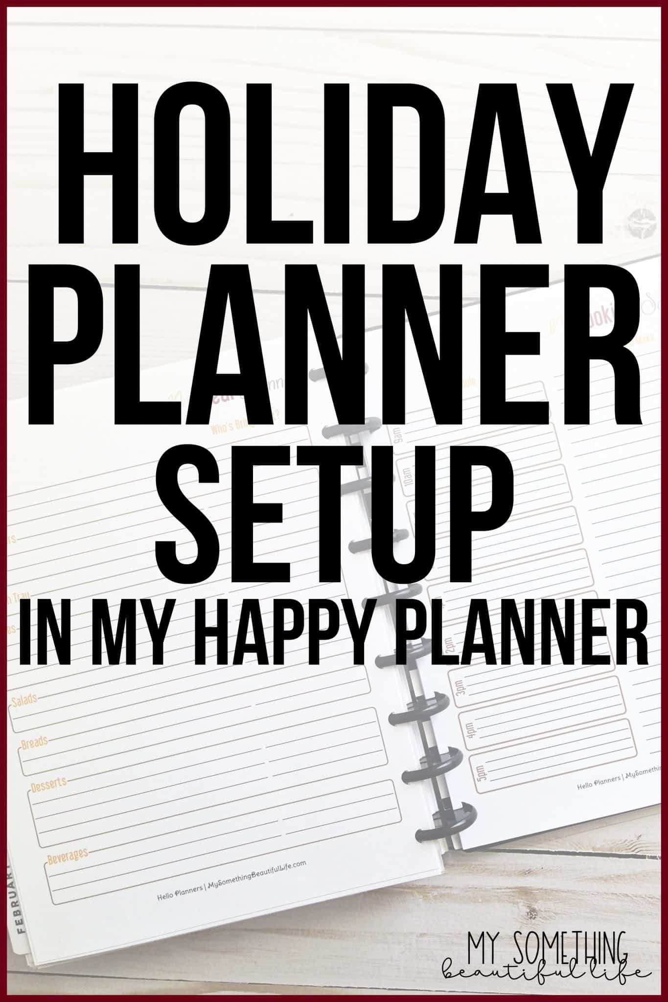 2017 Holiday Planner Setup - My Something Beautiful Life | Planning ...