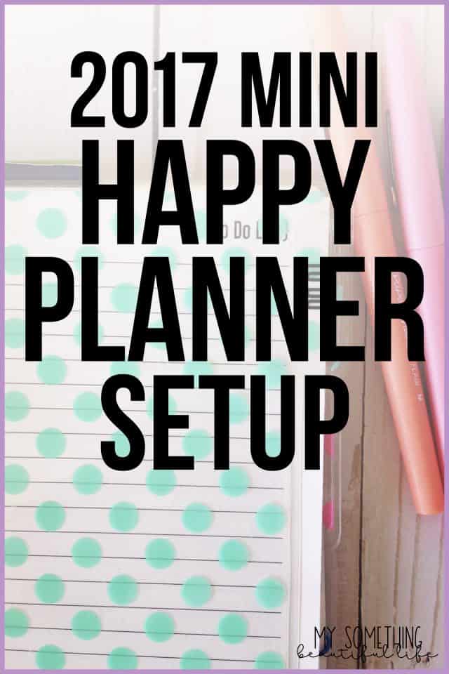 2017 Planner Tour: Happy Planner Mini - My Something Beautiful Life ...